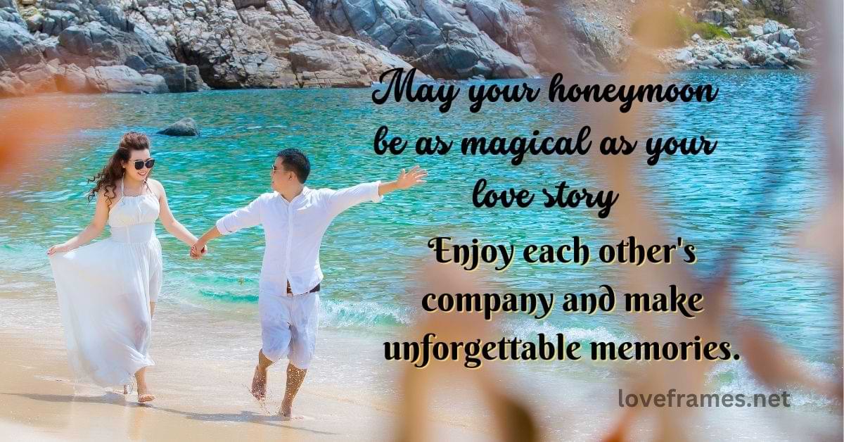 Honeymoon Wishes And Romantic Honeymoon Messages